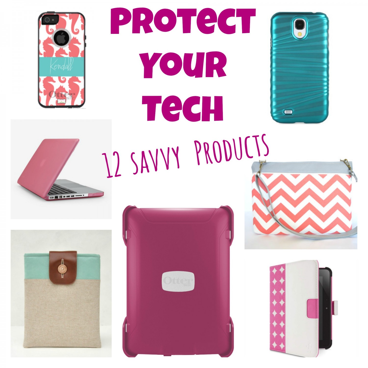 Protect your tech with savvy tech cases - Savvy Sassy Moms