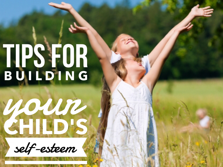 9 Tips for building your child's self-esteem - Savvy Sassy Moms