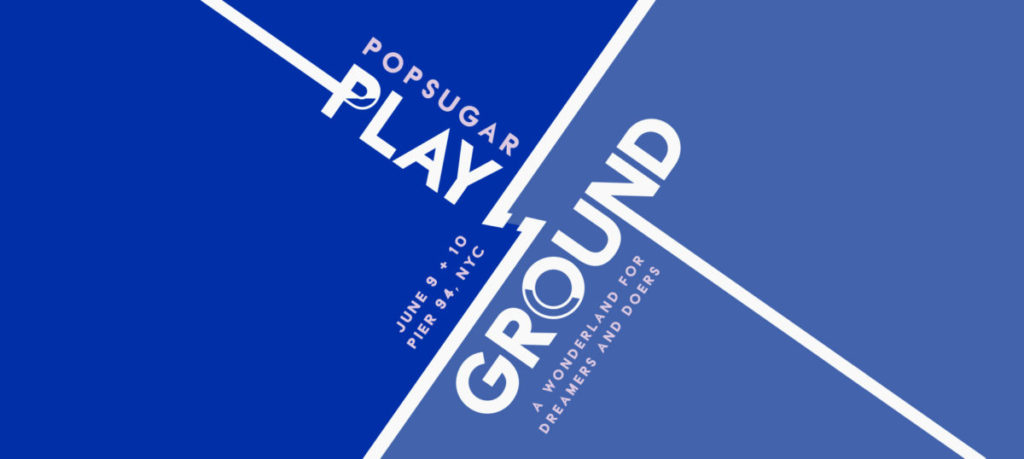 What Is The Popsugar PlayGround? Calling All Women!