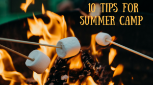 10 Tips for a successful summer camp experience - Savvy Sassy Moms