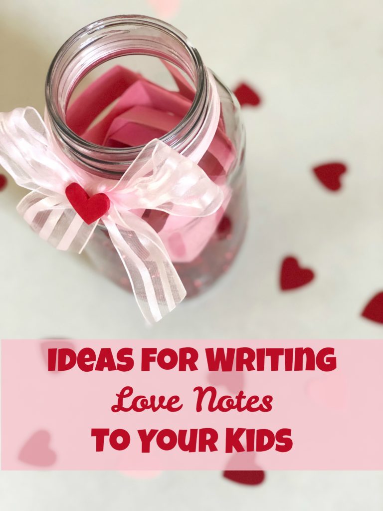 Write love notes to your kids for Valentine's Day - Savvy Sassy Moms